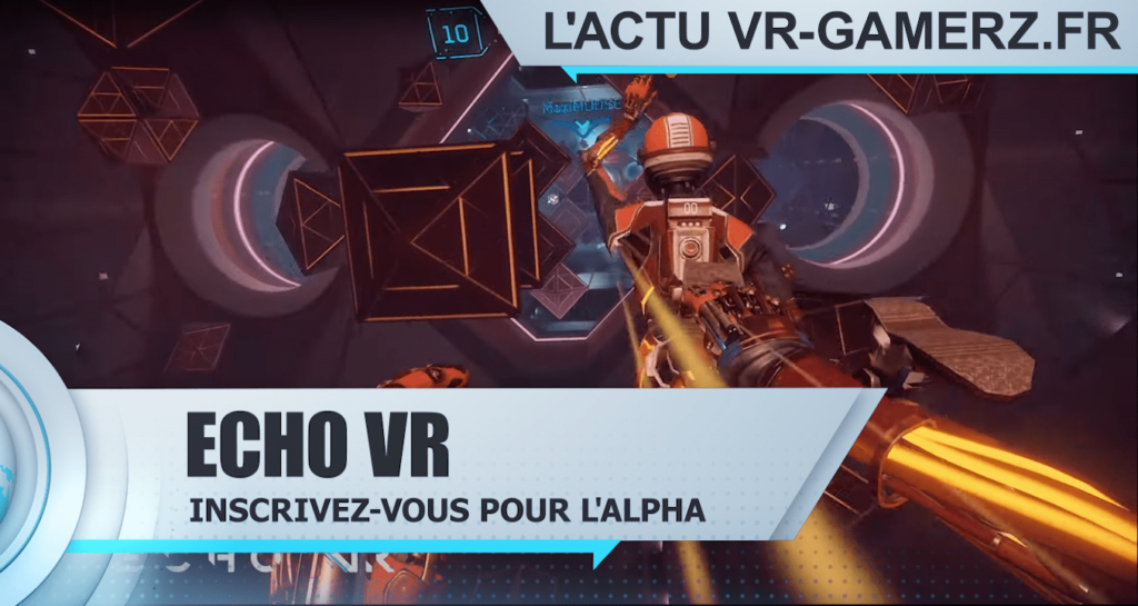 Echo VR : une alpha fermée débutera le 26 mars - VR-gamerz.fr