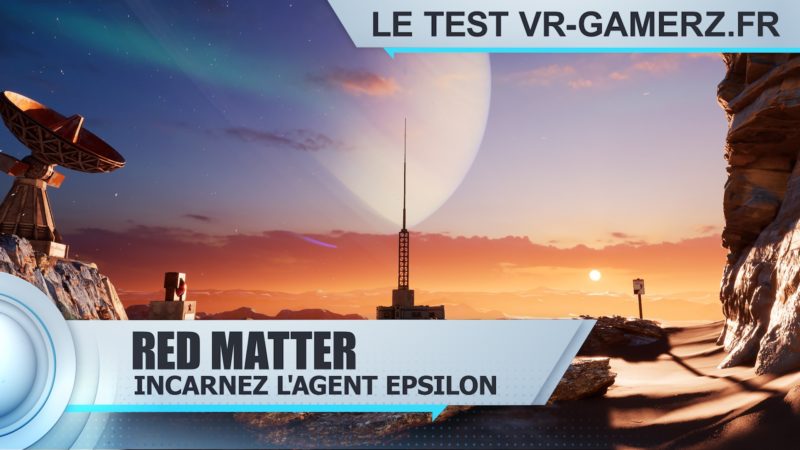 Test Red matter Oculus quest - Test réalisé par VR-gamerz.fr