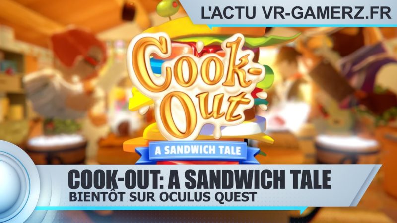 Cook-Out: A Sandwich Tale Oculus quest - VR-gamerz.fr